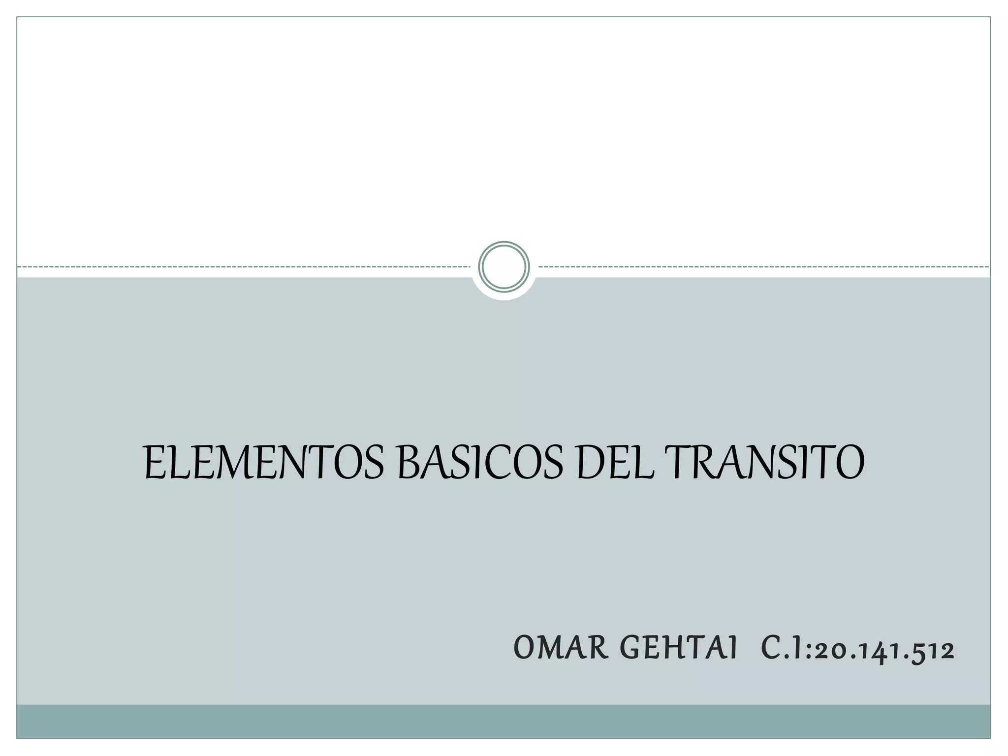 Elementos basicos del transito | PPT