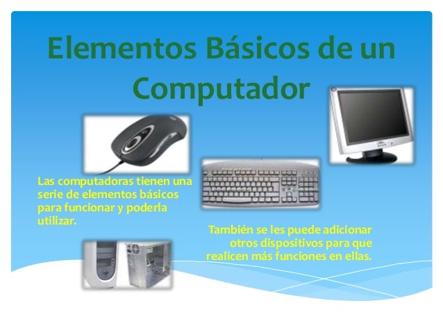 Elementos básicos de un computador