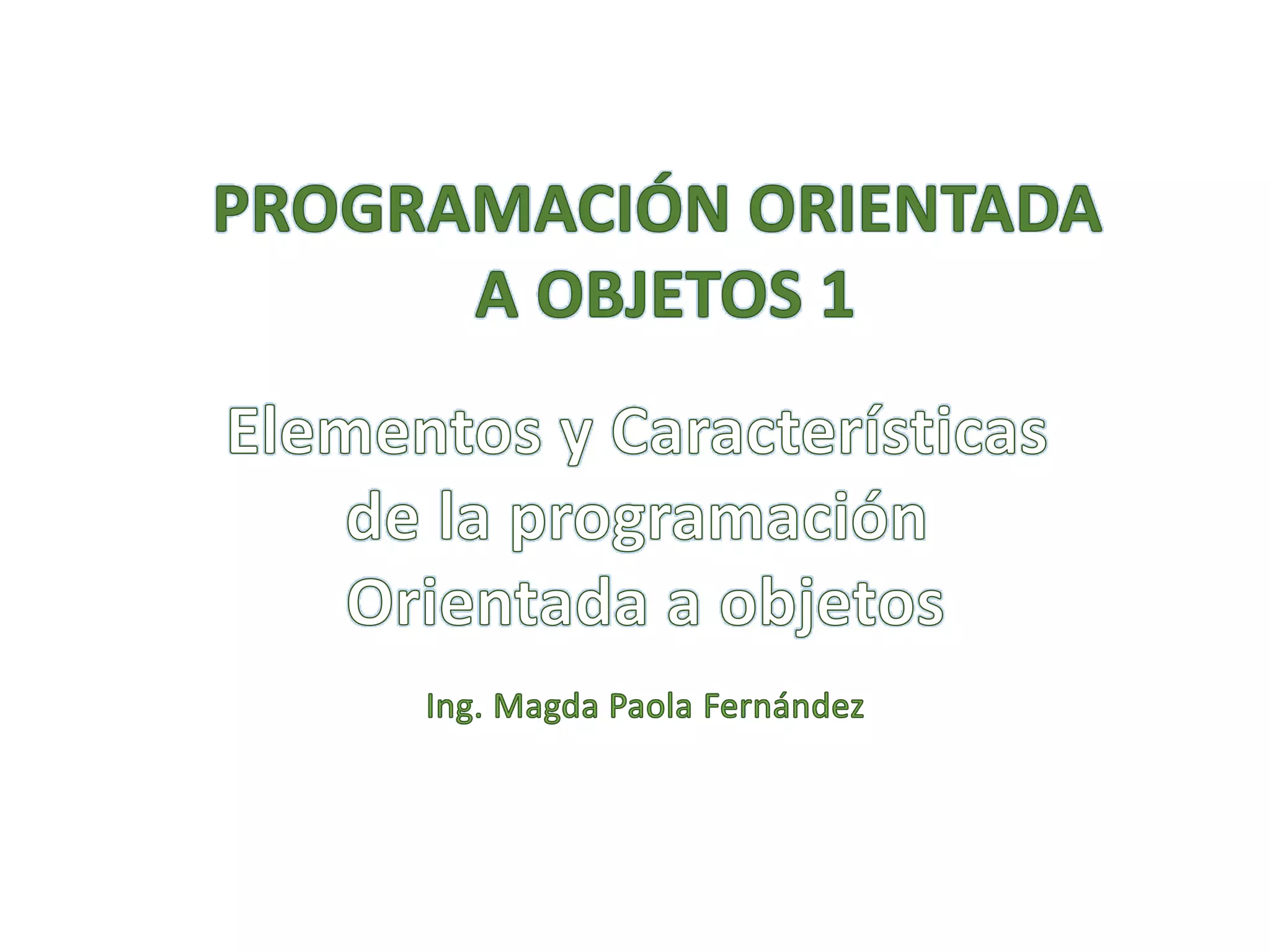 Elementos caracteristicos de la poo | PPT