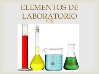 Elementos del laboratorio | PPTX