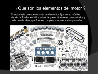 Elementos del motor | PPTX