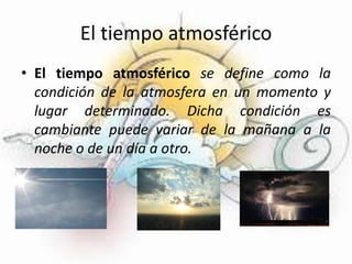 Elementos del tiempo atmosférico | PPTX