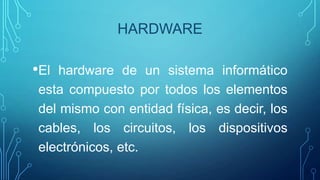 Elementos de un sistema de computo (Hardware, software, humanware) | PPTX