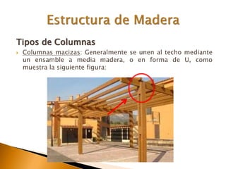 Elementos que conforman el sistema estructural en la madera | PPTX