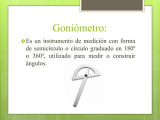 Elementos utilizados para la medición de ángulos | PPTX