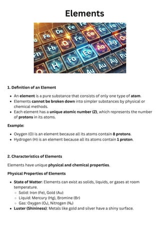 An element is a pure substance that cannot be broken down into simpler substances by chemical ...