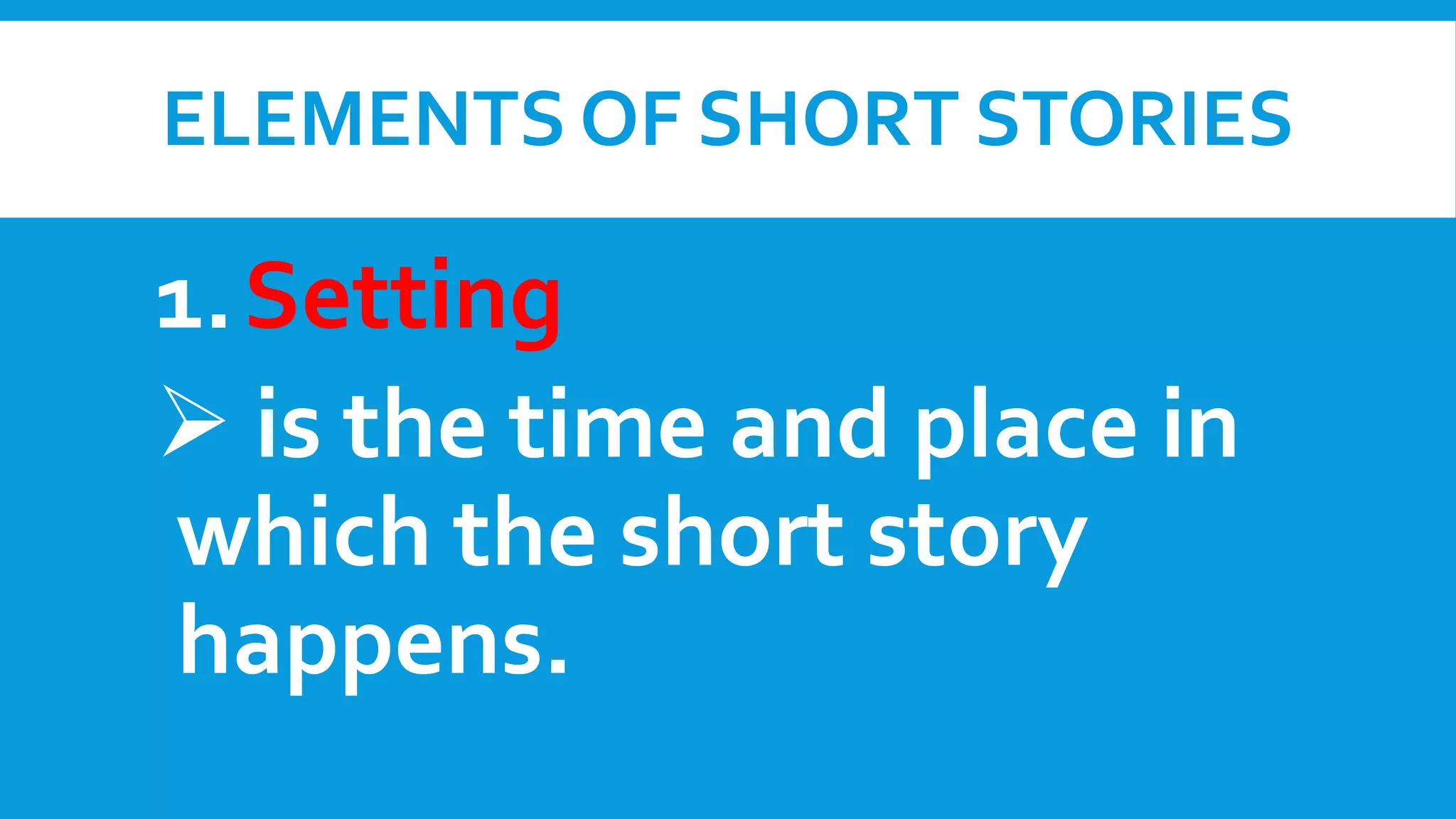Elements-and-Distinguish-features-of-short-stories-grade-7.pptx