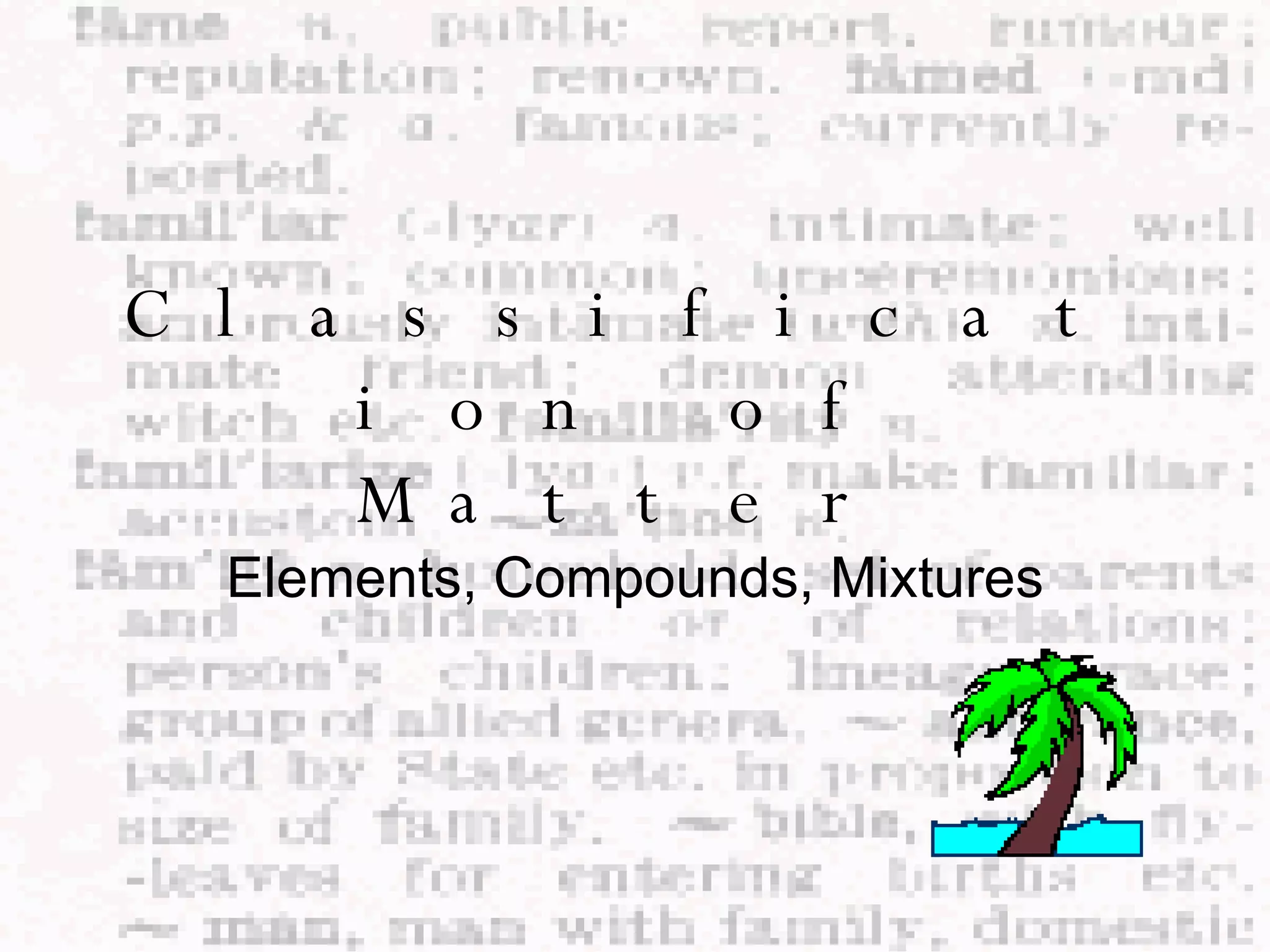 Elements, Compounds, Mixtures | PPT