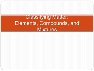 Elements compounds-mixtures | PPT