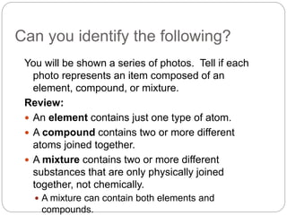 Elements compounds-mixtures | PPT