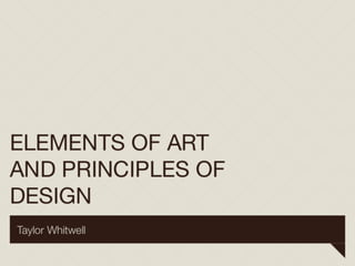 Elements of art and principles of design | PDF | Design | Fine Art