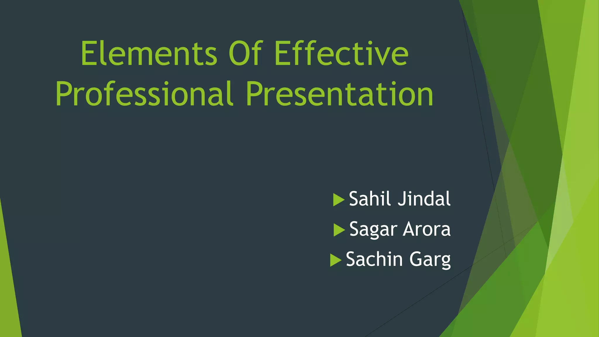 Elements of-effective Professional Presentation | PPT