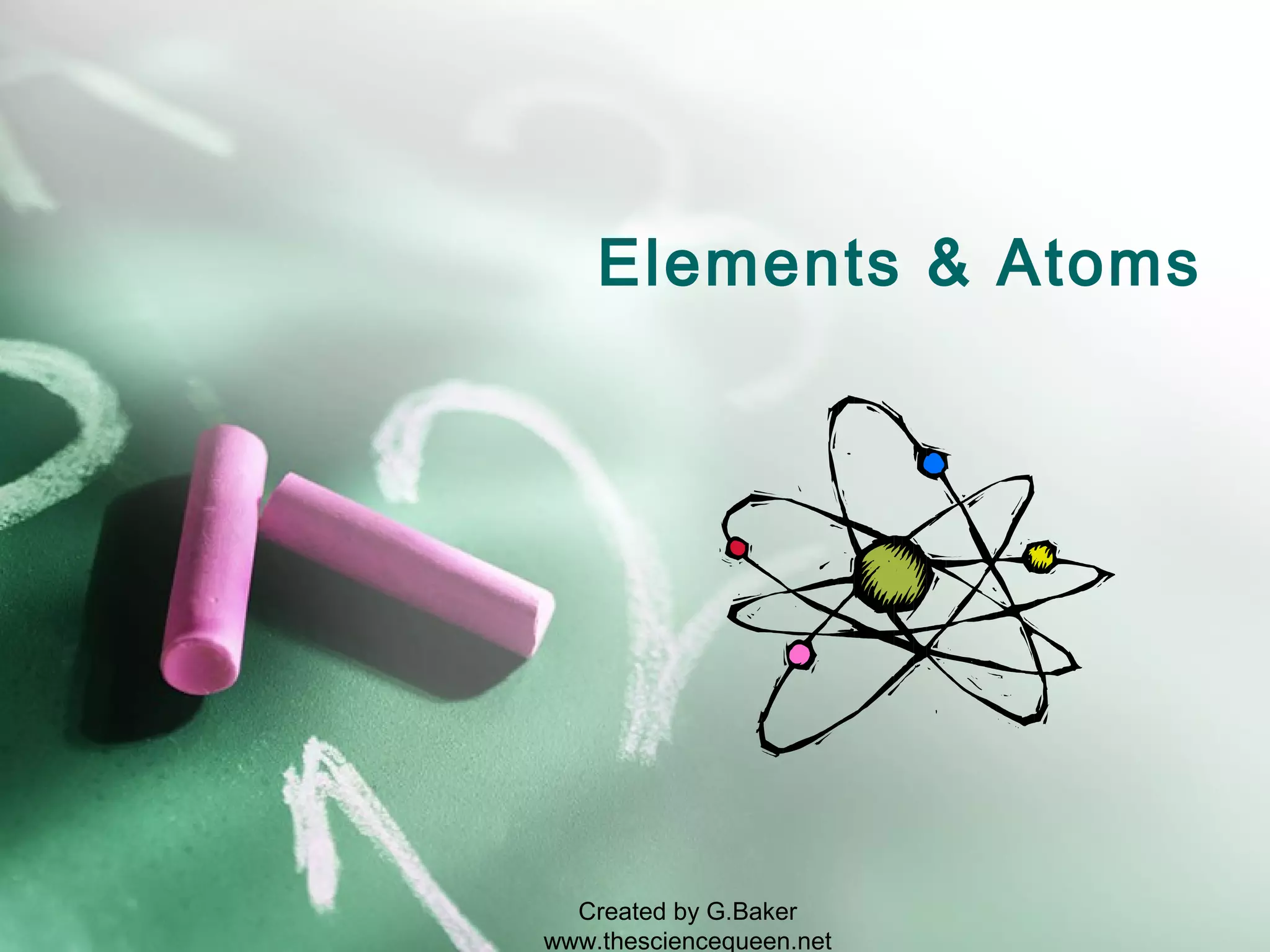 Elements and atoms | PPT