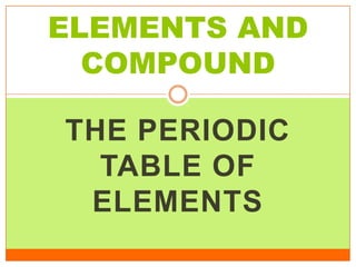 Elements and compound 2 | PPTX