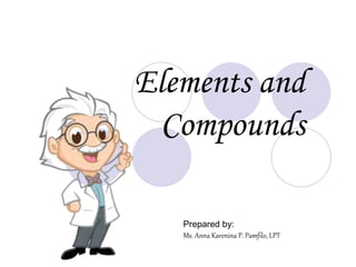 Elements and compounds grade 7 (first quarter) | PPT