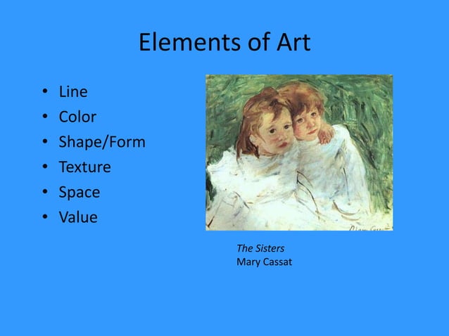 Elements And Principles Of Art | PPTX | Painting | Arts and Crafts