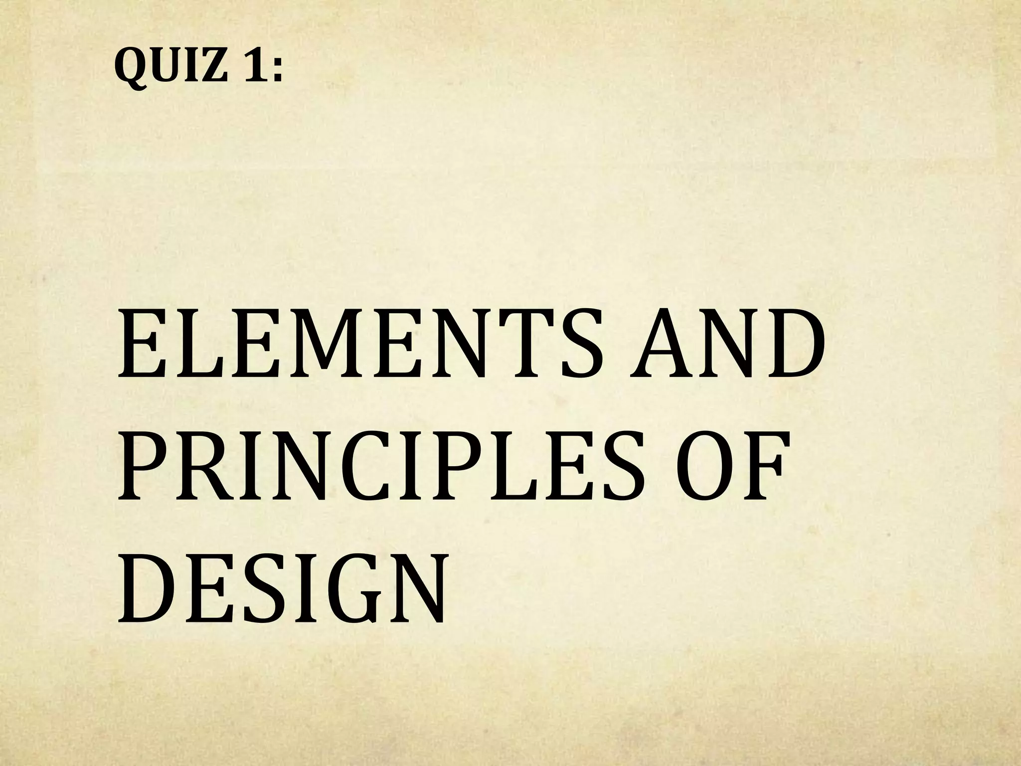 Elements and Principles of Art and Design.pptx