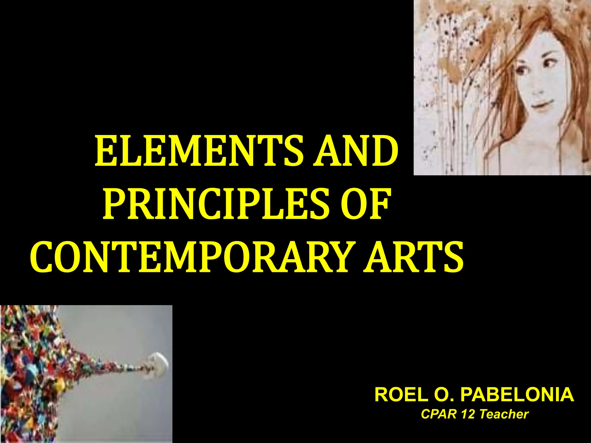 ELEMENTS AND PRINCIPLES OF CONTEMPORARY ARTS 12.ppt