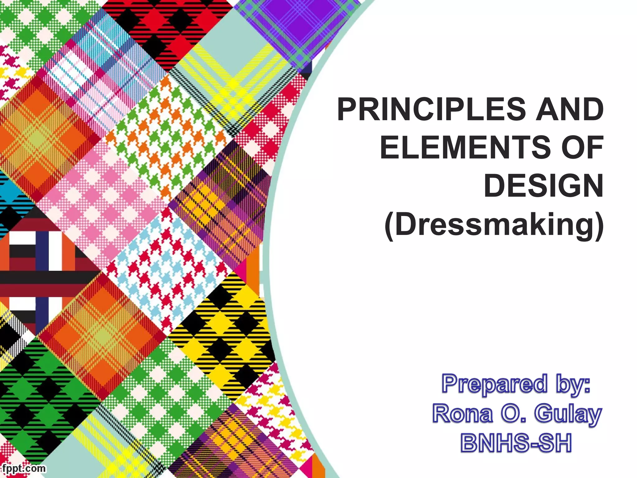 Elements and principles of design in Dressmaking | PPT