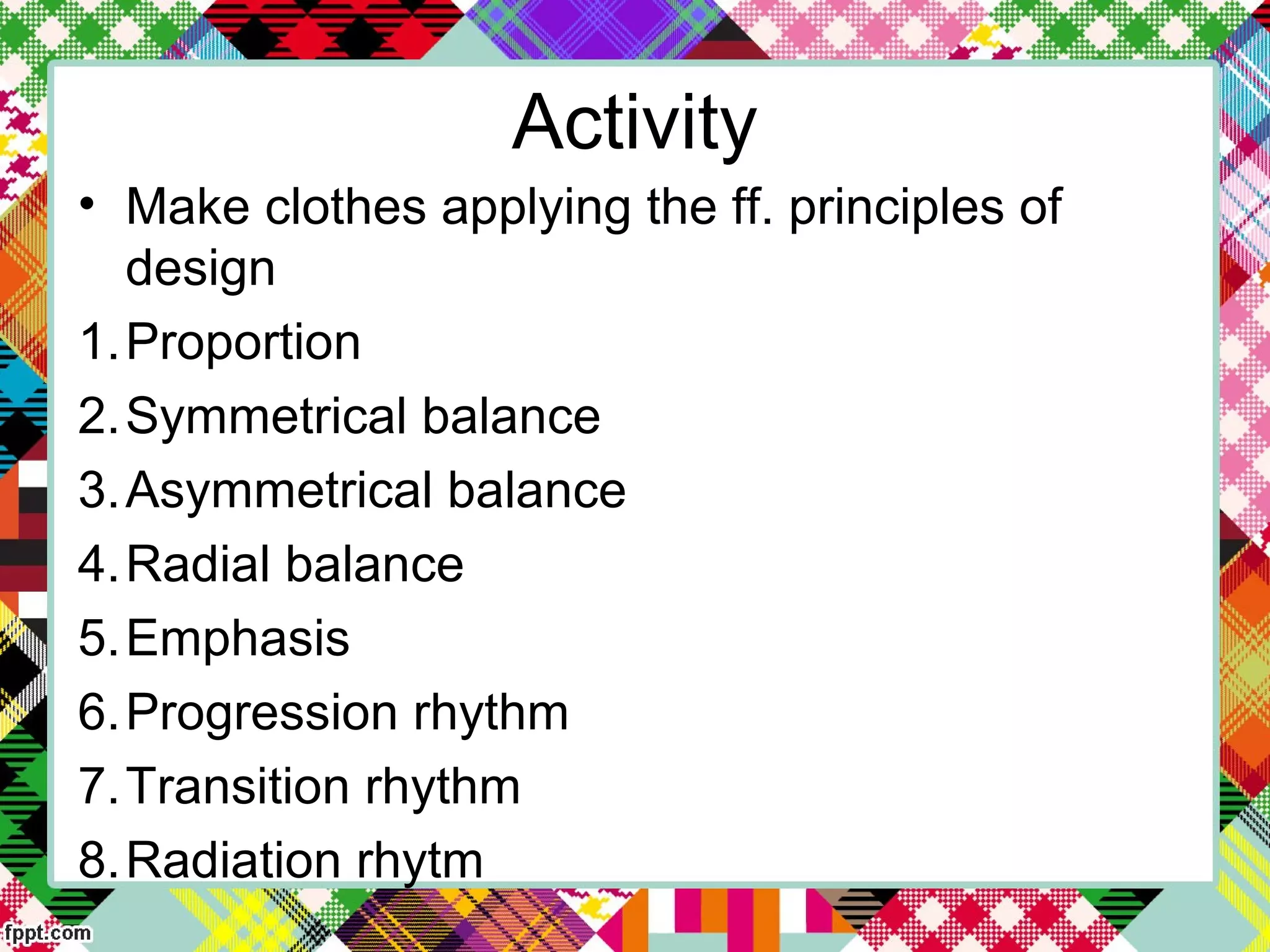 Elements and principles of design in Dressmaking | PPT