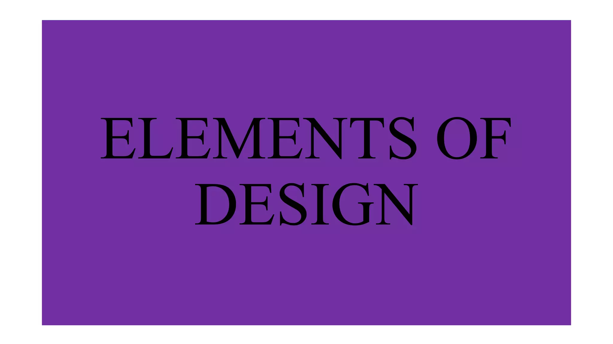 Elements and principles of design | PPTX