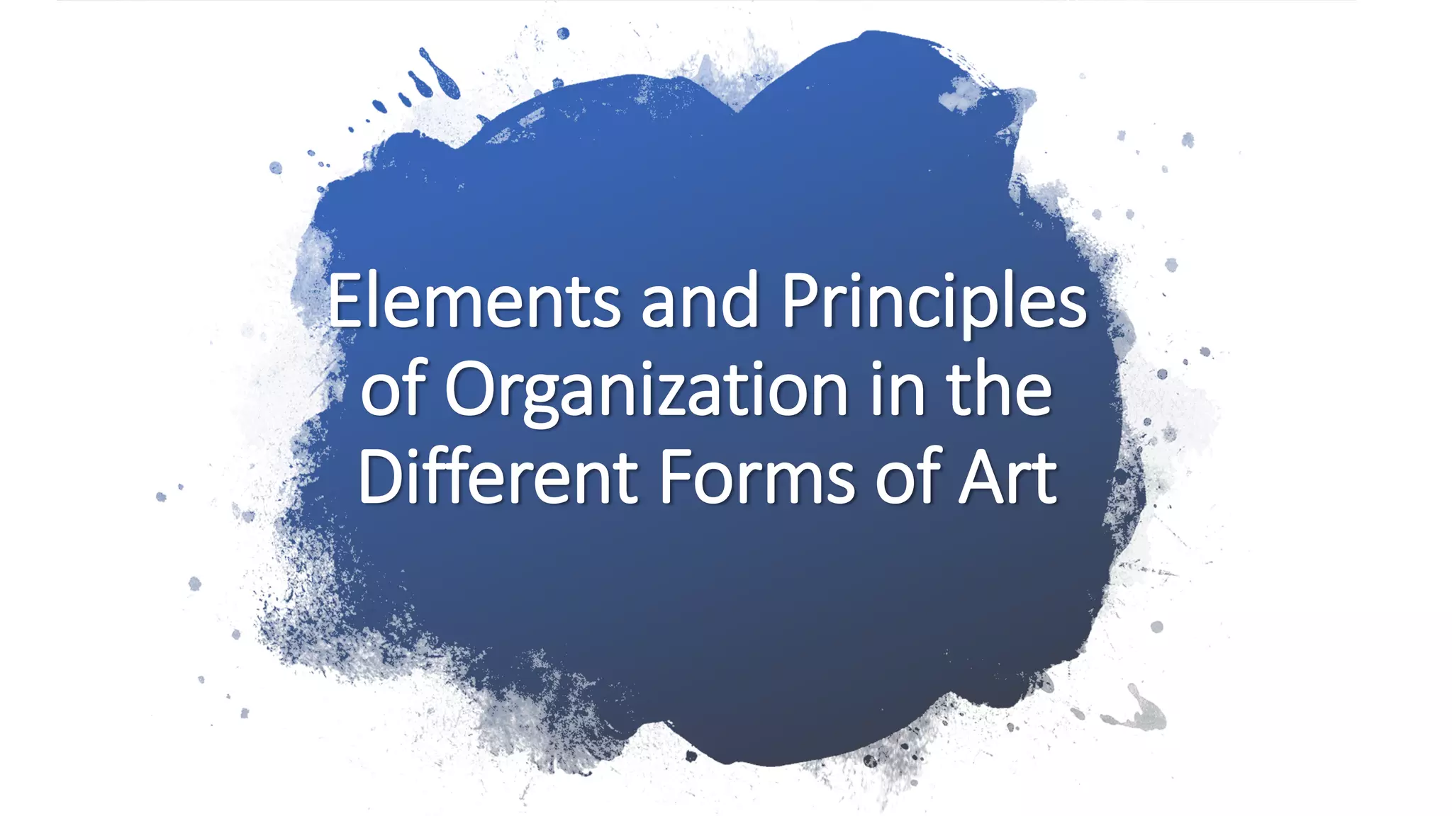 Elements and Principles of Organization in the Different.pptx