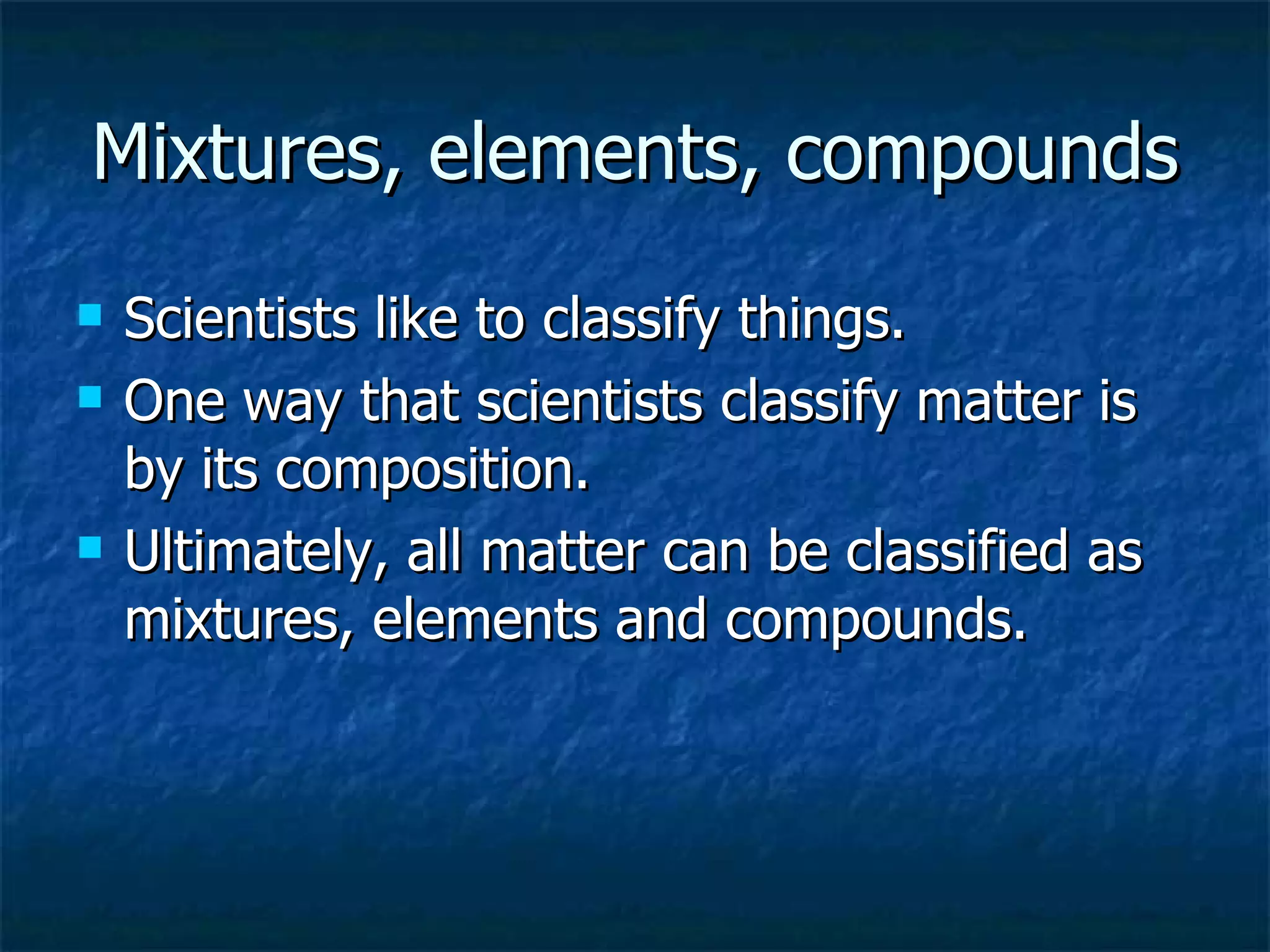 Elements, Compounds and Mixtures | PPT