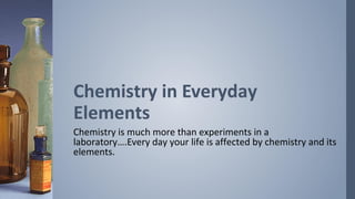 Elements in Every Day | PPT