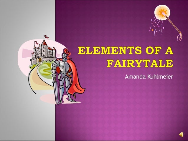Elements of a fairytale