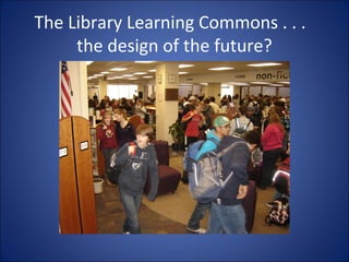 Elements of a learning commons for lib guide | PPT