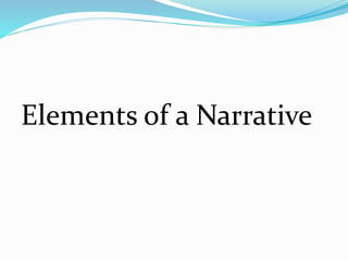 Narrative and its Elements | PPTX