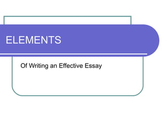 Elements of an effective essay | PPT