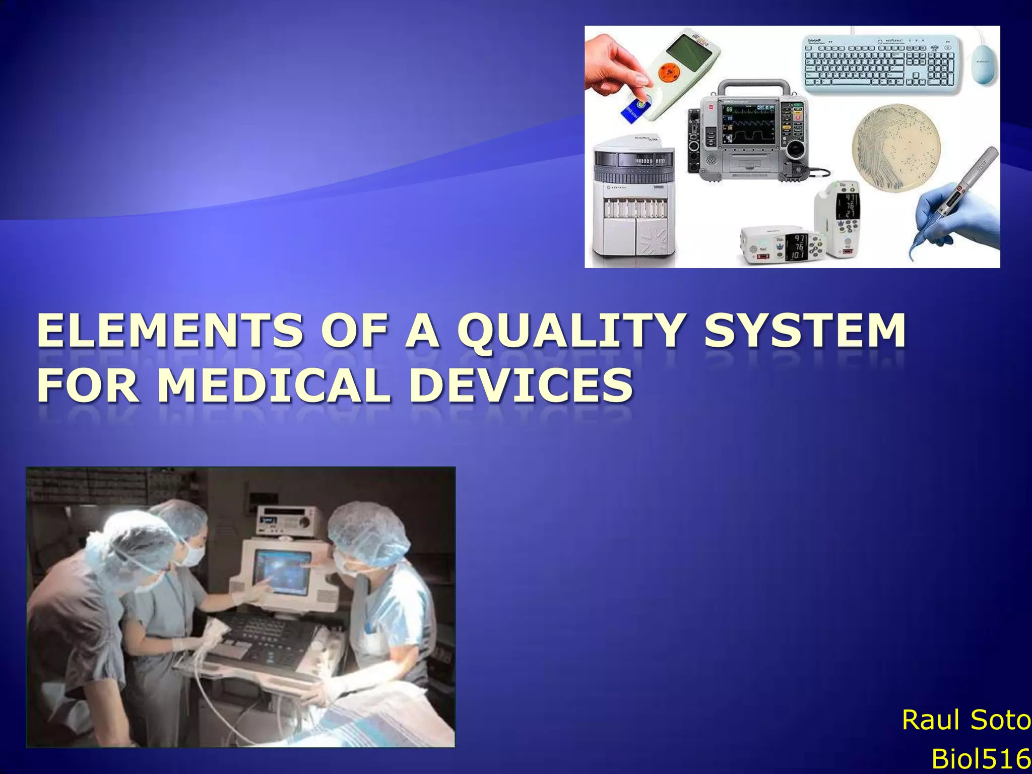 Elements of a Quality System for Medical Devices | PPTX