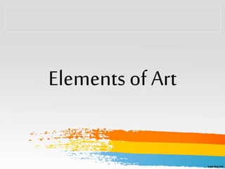 Elements of art | PPTX