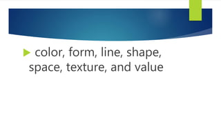 Elements of art | PPT
