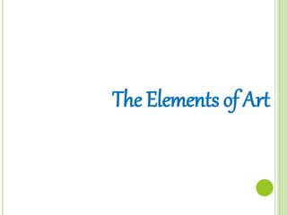 Elements of Art.pptx | Painting | Arts and Crafts