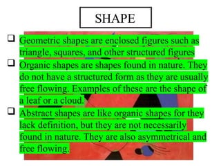 ELEMENTS OF ART - LESSON 2 The seven elements of art are line, shape ...