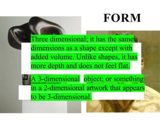 ELEMENTS OF ART - LESSON 2 The seven elements of art are line, shape ...