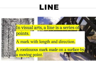 ELEMENTS OF ART - LESSON 2 The seven elements of art are line, shape ...