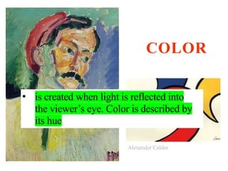 ELEMENTS OF ART - LESSON 2 The seven elements of art are line, shape ...