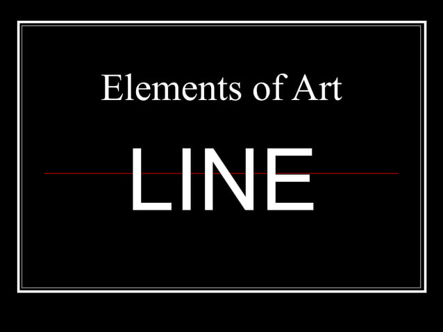 Elements of Art: LINE | PPT | Drawing and Sketching | Arts and Crafts