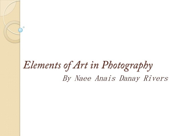 Elements of art in photography | PPTX