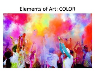 Elements of art PPT-COLOR art today for everyone | PPT