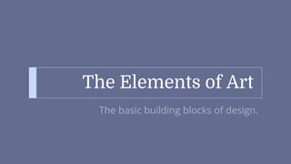 Elements of Art & Principles of Design Presentation | PPT