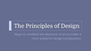 Elements of Art & Principles of Design Presentation | PPT