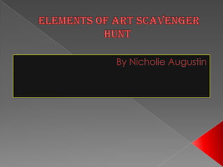 Elements of art scavenger hunt nick | PPT