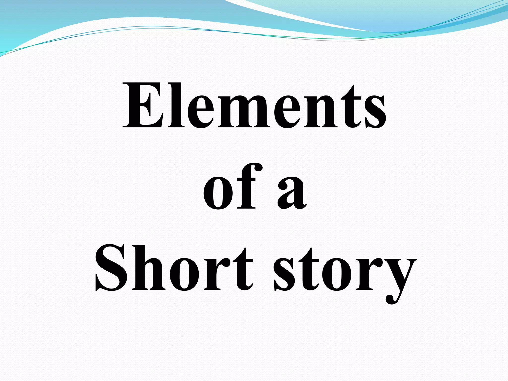 Elements of a shortstory | PPTX