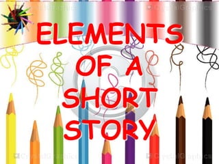 ELEMENTS OF A SHORT STORY POWERPOINT.ppt