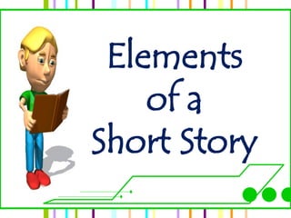 Elements of a Short Story Basic Concepts | PPT