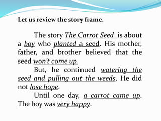 Elements of a story "THE CARROT SEED" | PPTX